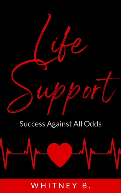 Life Support – Whitney B!